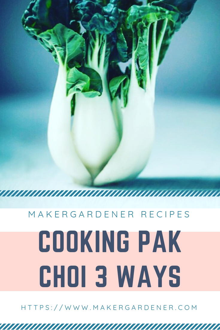 Recipes using pak choi - Makergardener