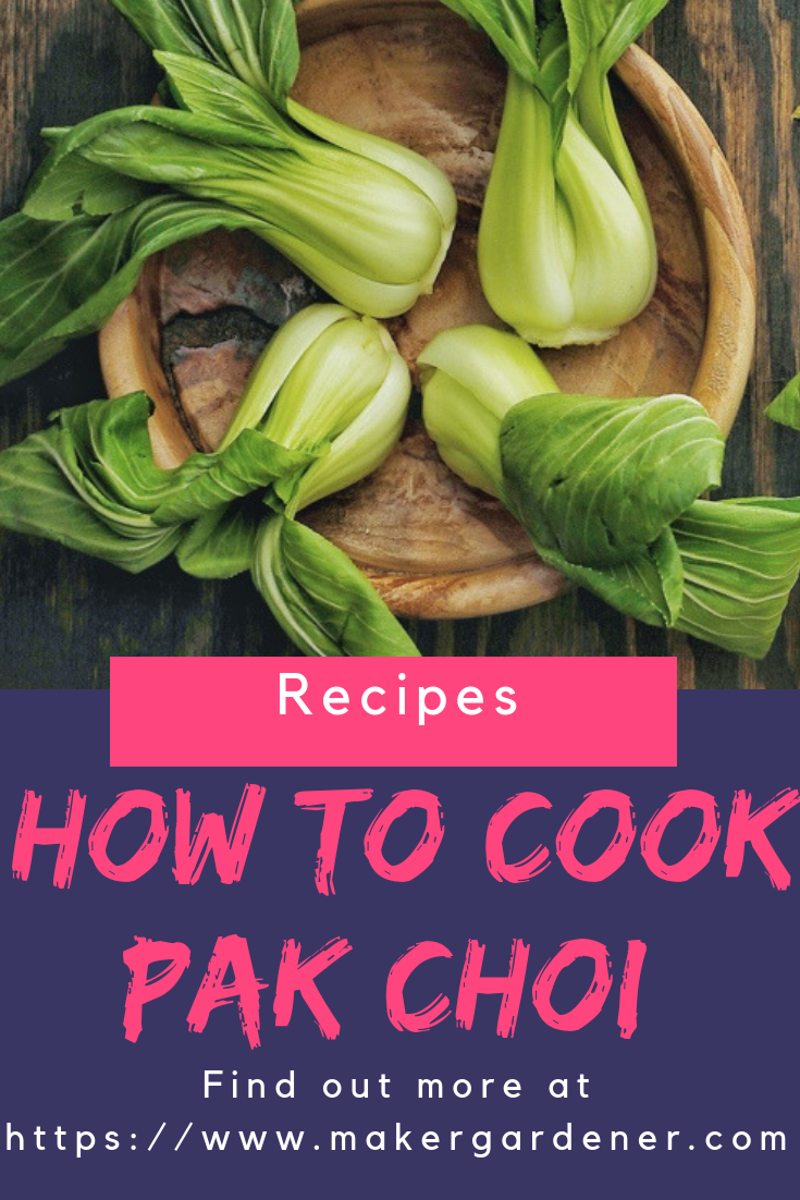 Recipes using pak choi - Makergardener