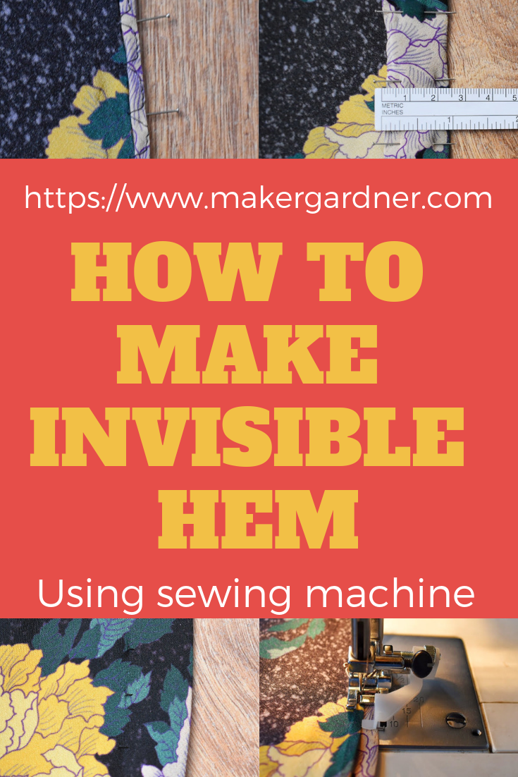 Invisible hem with sewing machine - Makergardener