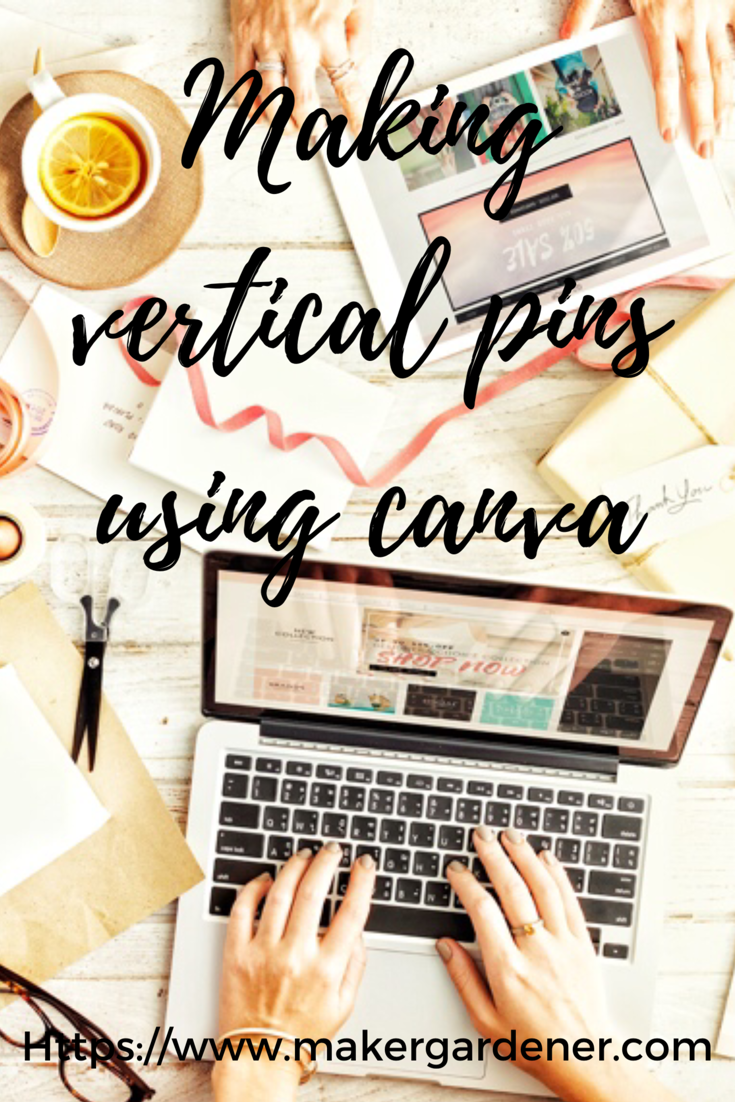Creating vertical Pinterest pins - Makergardener