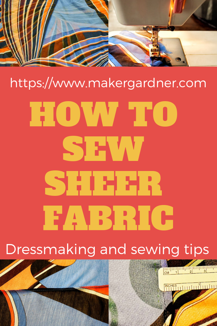 How to sew with sheer (chiffon) fabrics - Makergardener